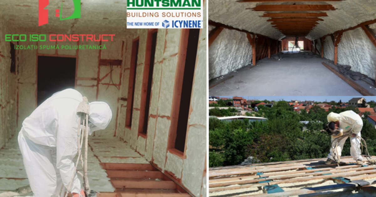 Izolațiile cu spumă poliuretanică de la Eco Iso Construct, soluții eficiente, ecologice și ...