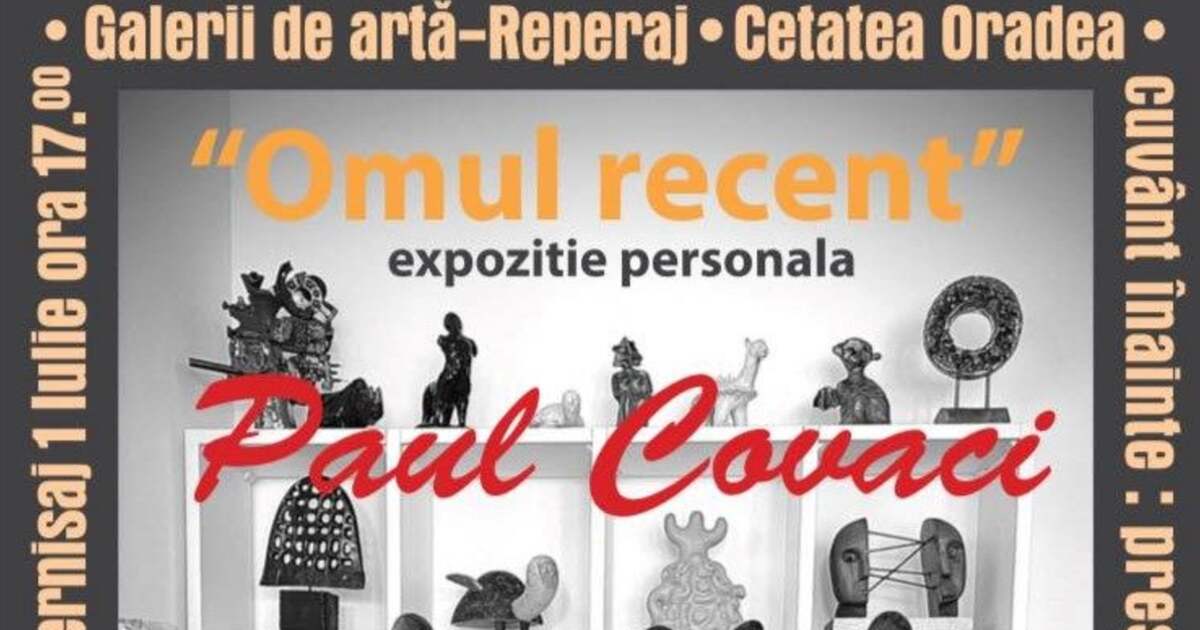 „Omul recent”, expoziţia artistului plastic băimărean Paul Covaci - BIHON