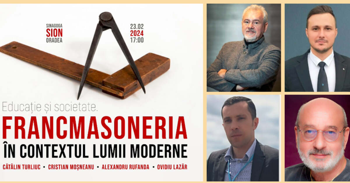 Despre Francmasonerie în contextul lumii moderne, la conferinţa ...