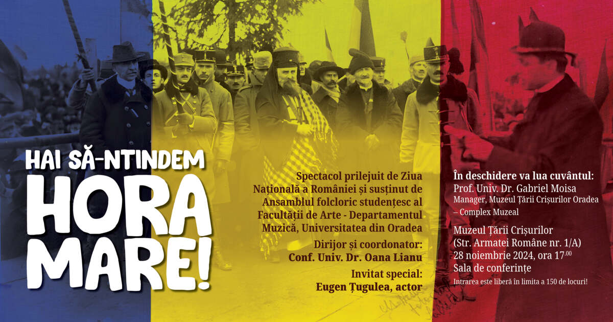 Spectacolul „Hai să-ntindem hora mare!”, de Ziua Națională a României ...